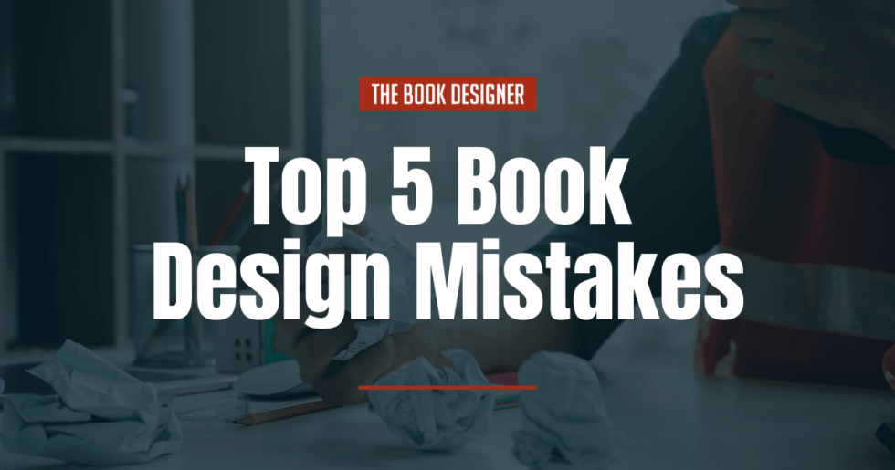 Top 5 Book Design Mistakes (Illustrated)