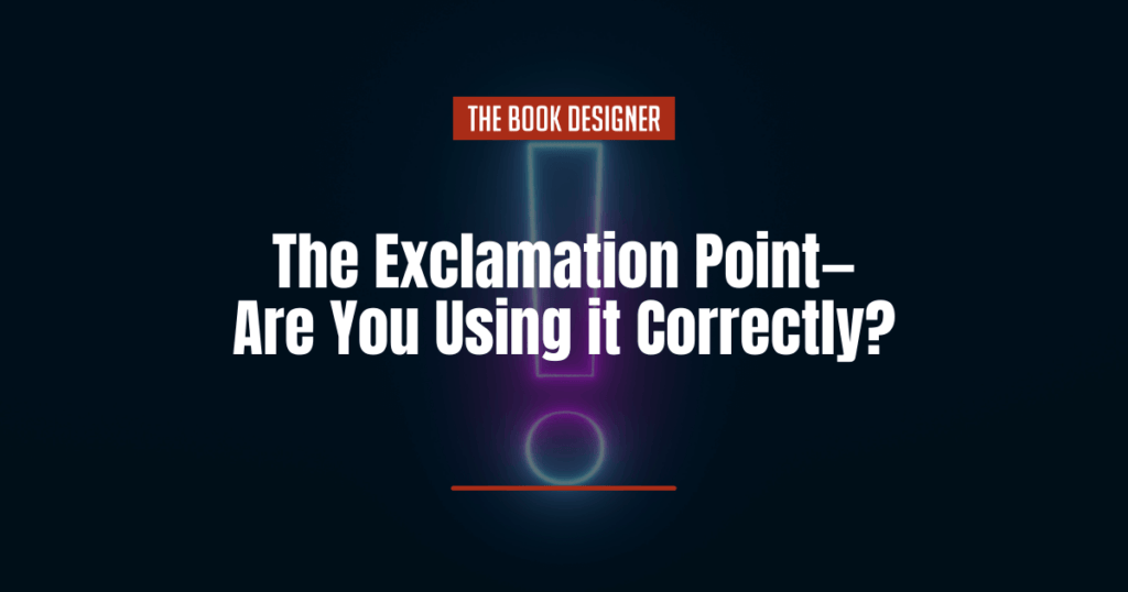 The Exclamation Point—Are You Using it Correctly?