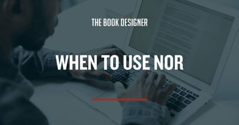 When to Use Nor (3 Useful Fixes for Writers)