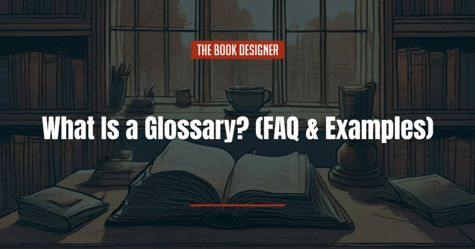 What Is a Glossary? (FAQ & Examples)