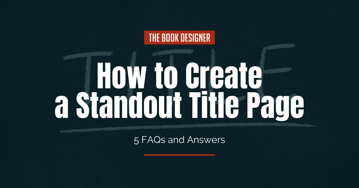 How To Create A Standout Title Page 5 FAQs And Answers The Book Designer