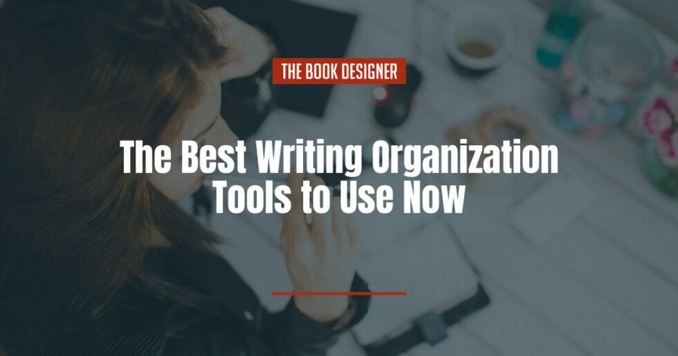 The 15 Best Writing Organization Tools of the Year