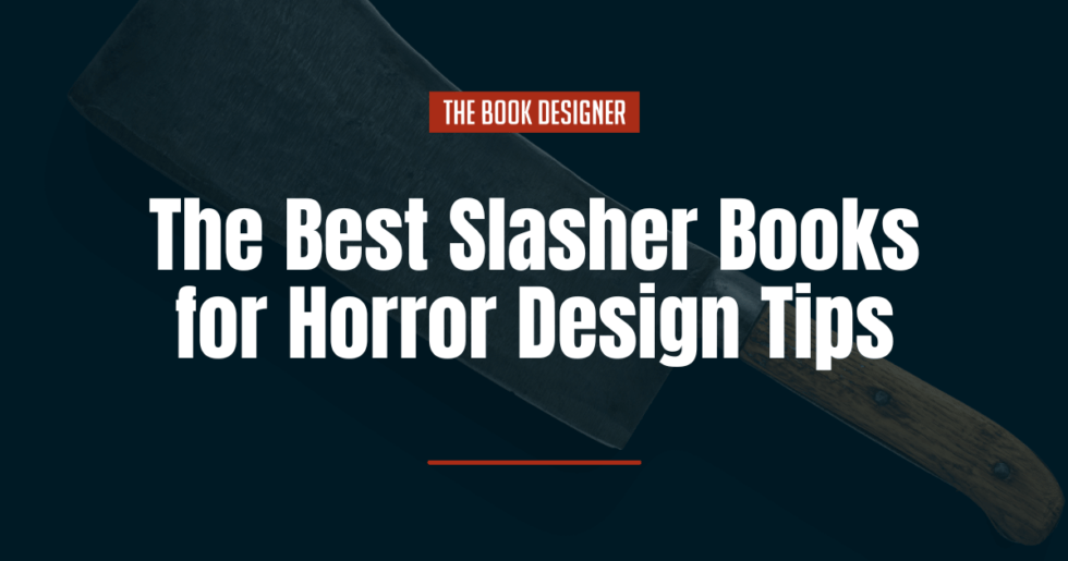 The Best Slasher Books for Horror Design Tips