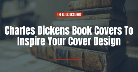 7 Charles Dickens Book Covers To Inspire Your Cover Design