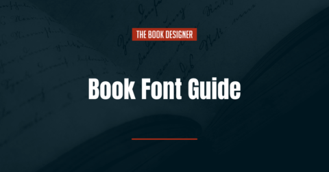 The Book Fonts Guide: Everything You Need to Know About Book Typography