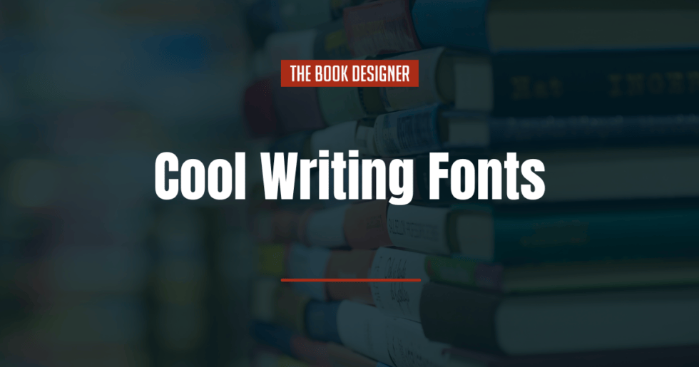 Cool Writing Fonts And 5 Tips To Pick A Great One