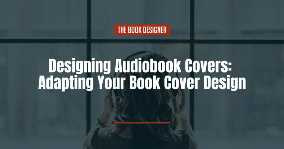 Designing Audiobook Covers: Adapting Your Book Cover Design - The Book ...