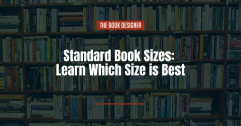 Standard Book Sizes: Learn Which Size is Best - The Book Designer