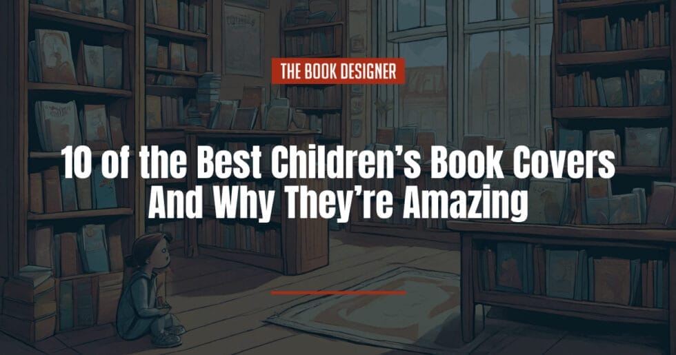 10 of the Best Children’s Book Covers And Why They’re Amazing - The ...