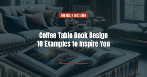 Coffee Table Book Design: 10 Examples to Inspire You