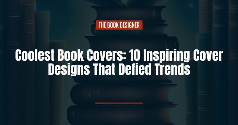Coolest Book Covers: 10 Inspiring Cover Designs That Defied Trends ...