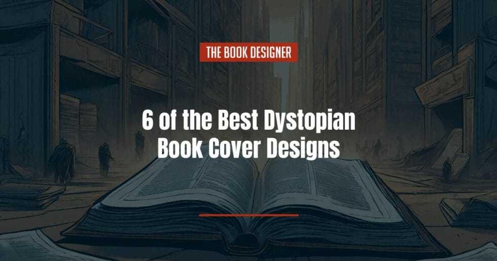 6 of the Best Dystopian Book Cover Designs - The Book Designer