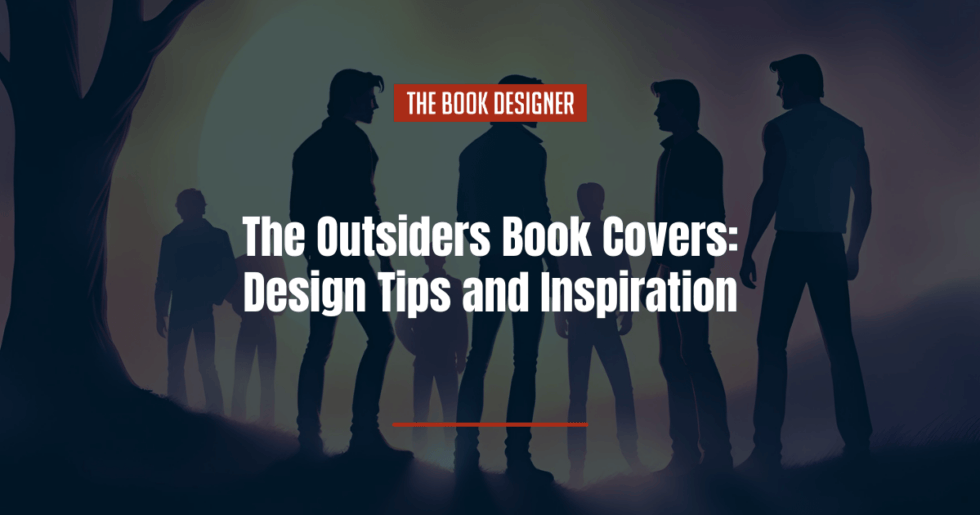 The Outsiders Book Covers: Design Tips and Inspiration - The Book Designer