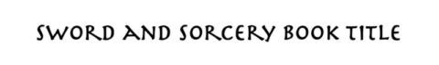 The Top Fantasy Fonts for Book Covers: Free and Paid - The Book Designer